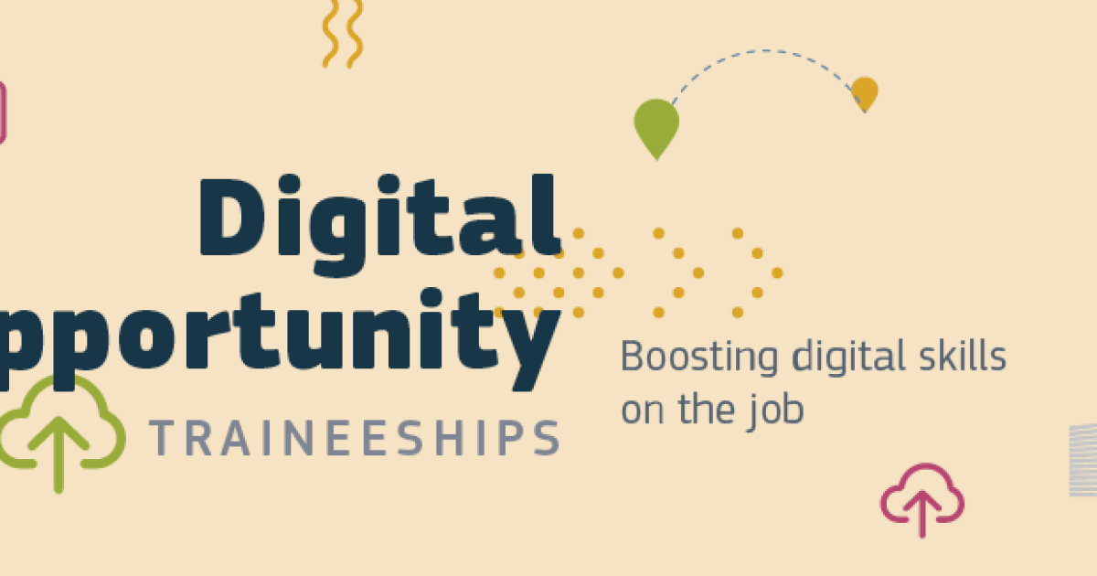 'Digital Opportunity Traineeships': μια ευκαιρία πρακτικής άσκησης στο ...